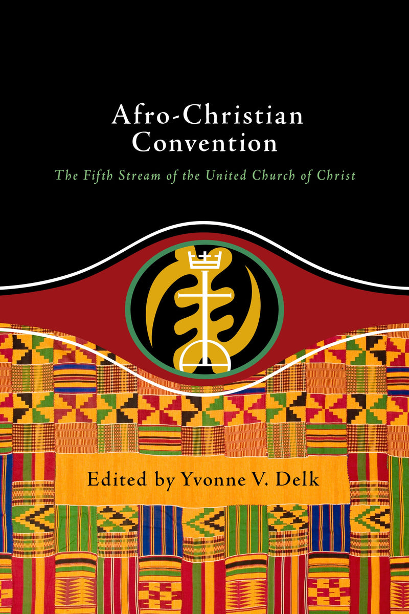 Afro-Christian Convention | The Fifth Stream of the United Church of C ...